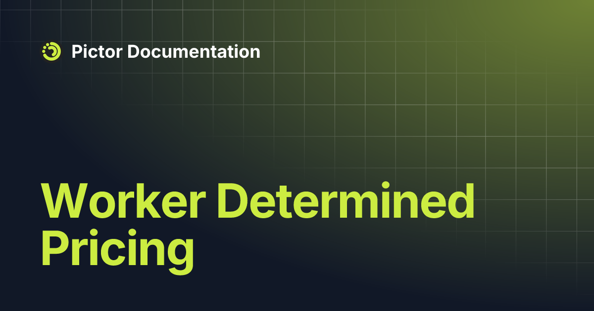 Worker Determined Pricing | Pictor Documentation