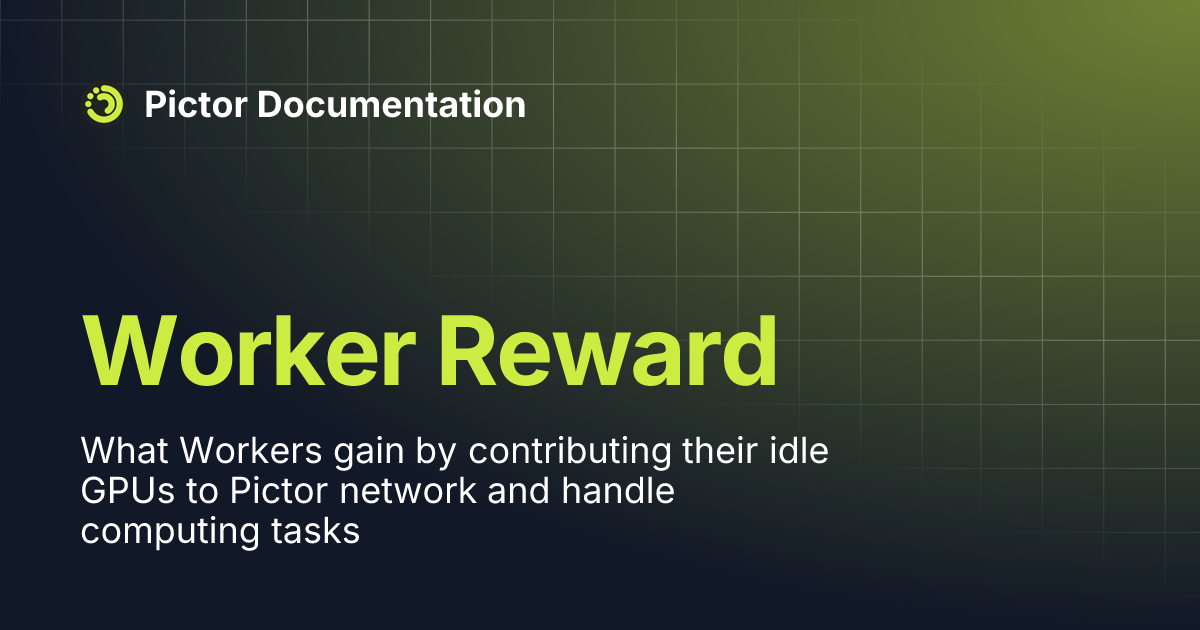 Worker Reward | Pictor Documentation