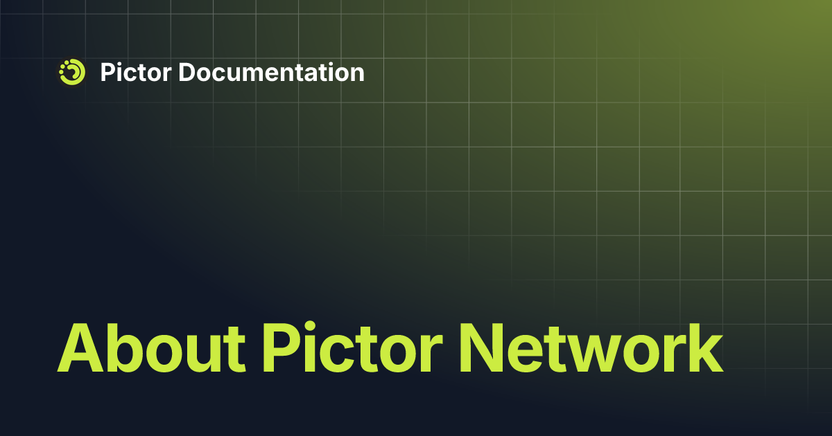 About Pictor Network | Pictor Documentation