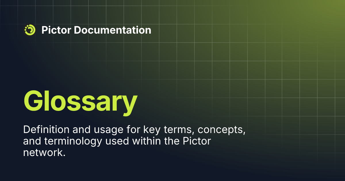Glossary | Pictor Documentation