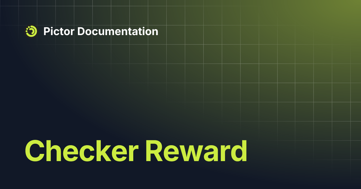 Checker Reward | Pictor Documentation
