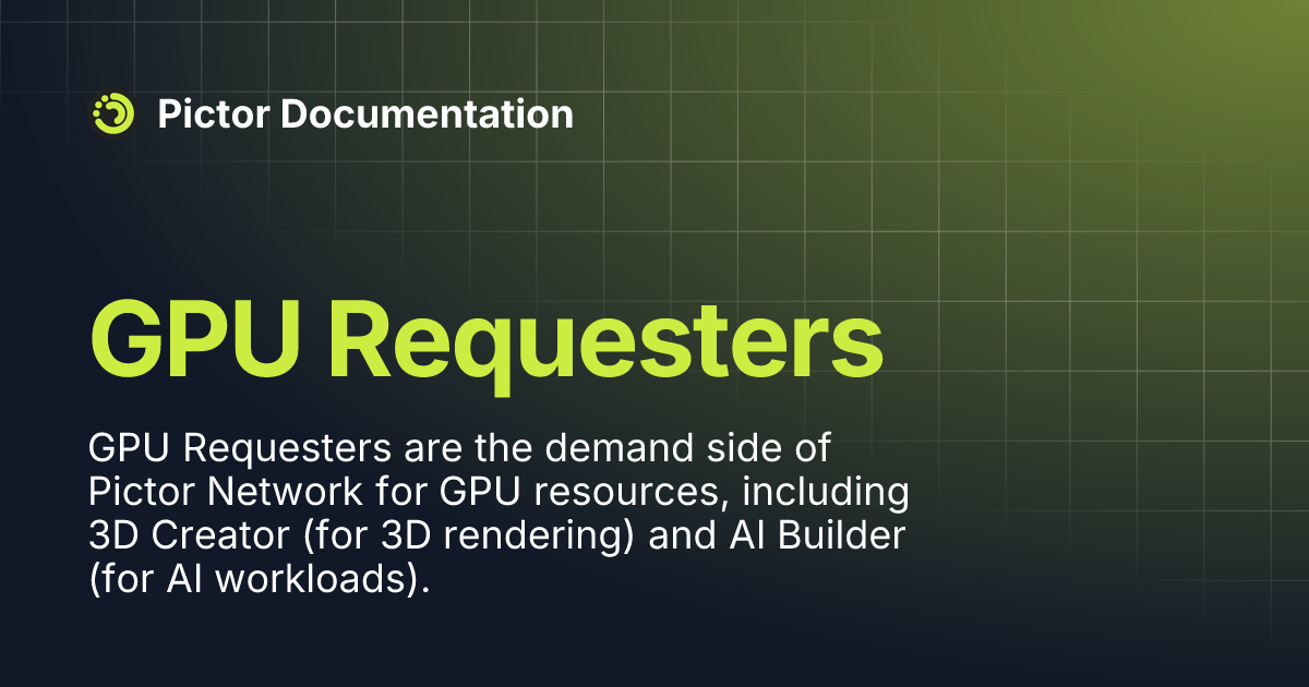 GPU Requesters | Pictor Documentation