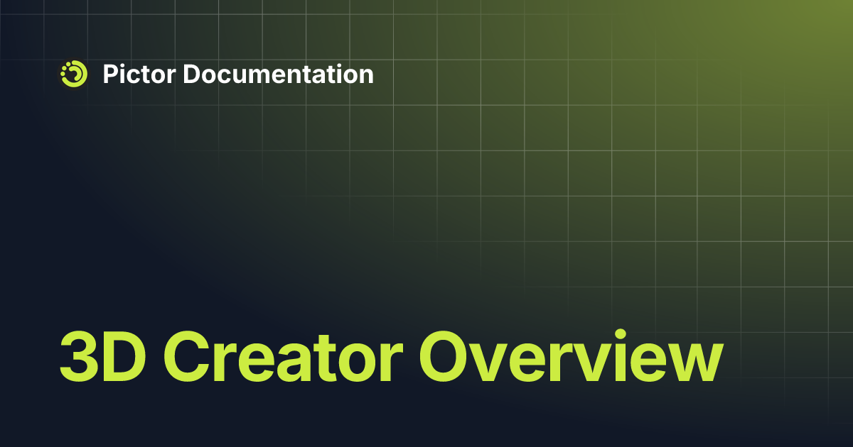 3D Creator Overview | Pictor Documentation